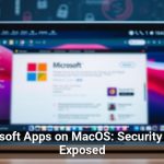 Microsoft Apps on MacOS: Security Flaws Exposed | Your Computer Store